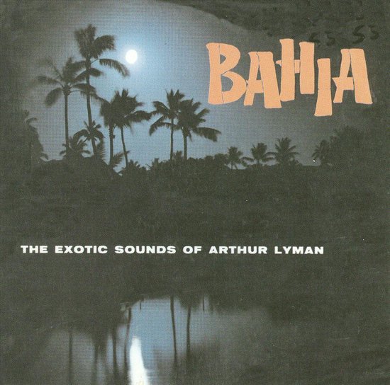 Bwana A/Bahia, Arthur Lyman | CD (album) | Muziek | bol.com
