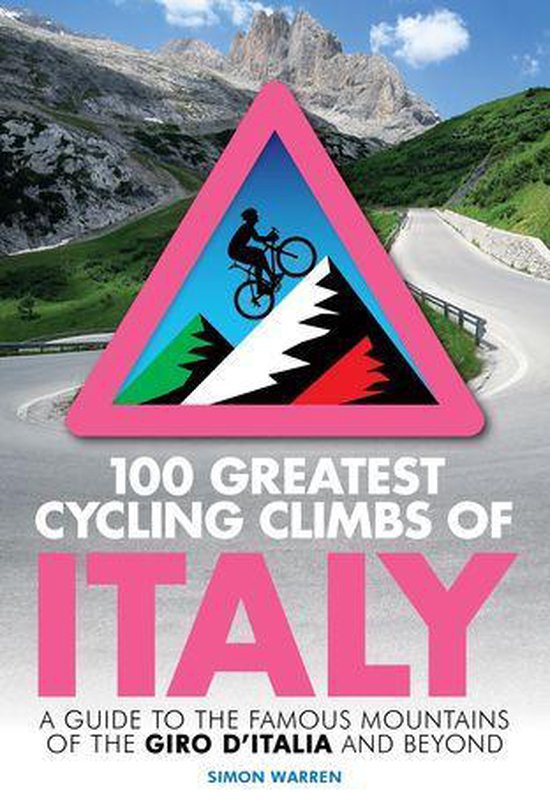 100 Greatest Cycling Climbs of Italy (ebook), Simon Warren ...