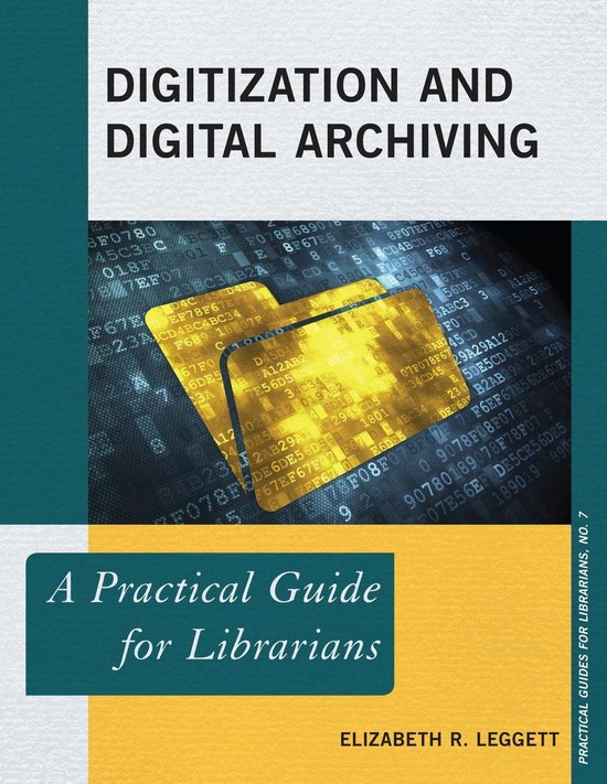 Digitization and Digital Archiving (ebook), Elizabeth R. Leggett ...