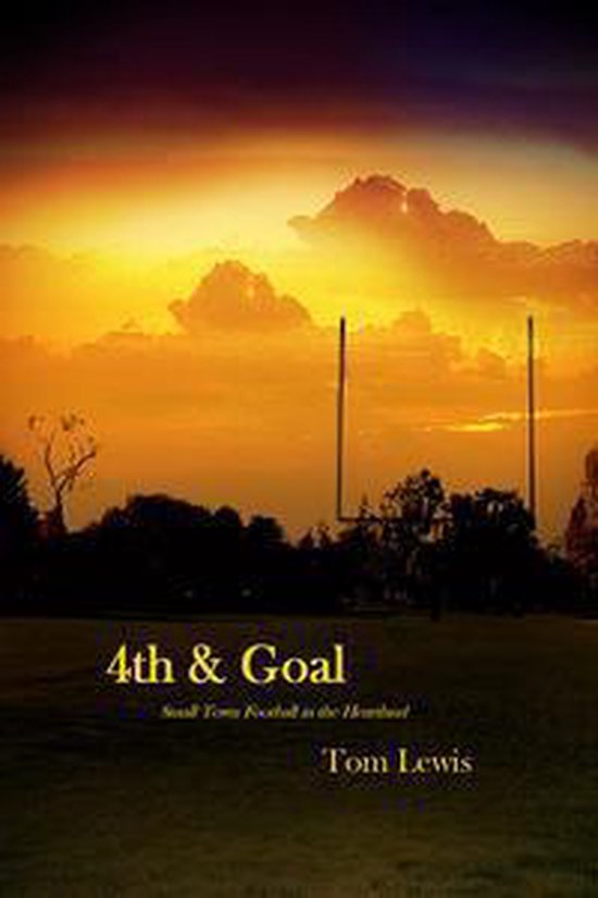 4th & Goal (ebook), Tom Lewis | 9781468942842 | Boeken | bol.com