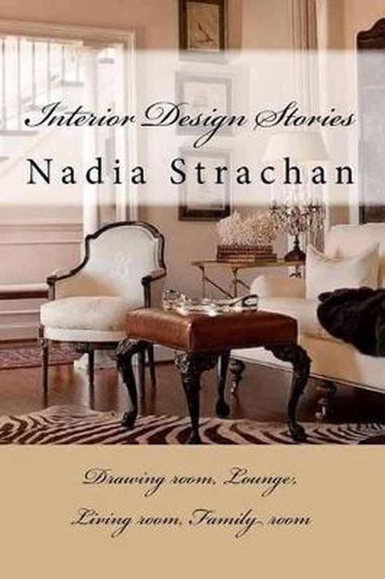 Interior Design Stories, Nadia Strachan | 9781541015067 | Boeken | bol.com
