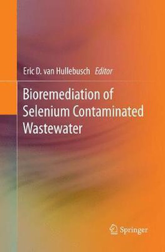 Bioremediation of Selenium Contaminated Wastewater | 9783319862613 ...