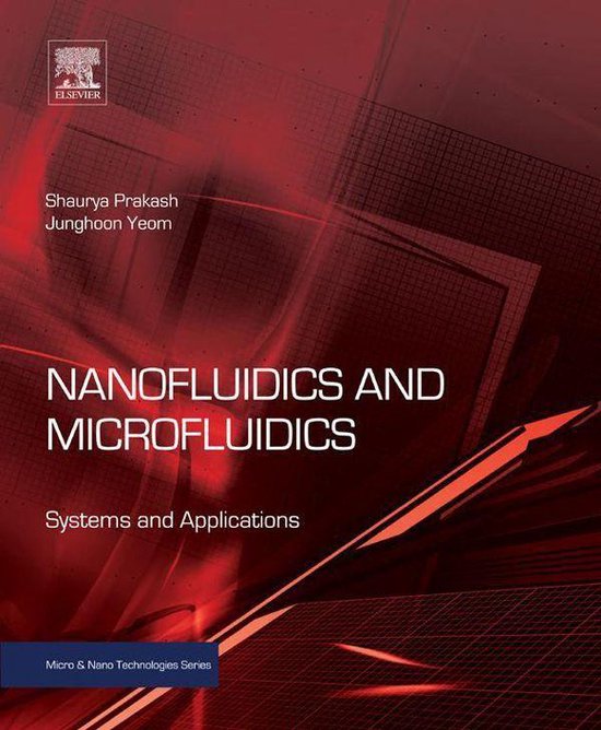 Micro and Nano Technologies - Nanofluidics and Microfluidics (ebook), Shaurya Prakash... | bol.com