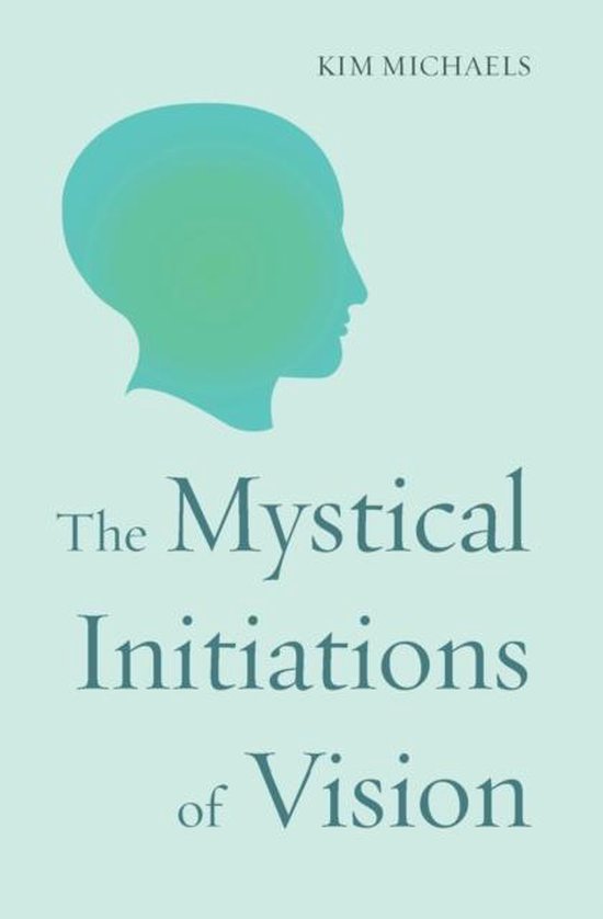 Path to Self-Mastery-The Mystical Initiations of Vision, Kim Michaels ...