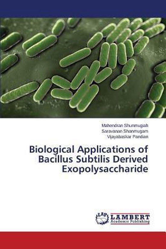 Biological Applications of Bacillus Subtilis Derived Exopolysaccharide ...
