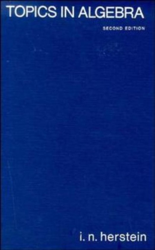 Topics in Algebra, I. N. Herstein | 9780471010906 | Boeken | bol.com