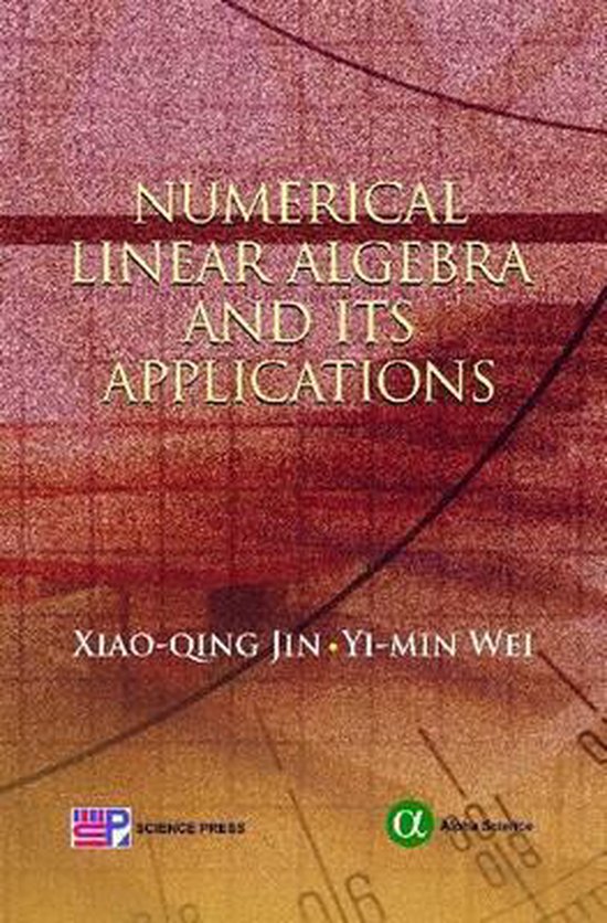 Numerical Linear Algebra and Its Applications | 9781842657164 | Xiao ...