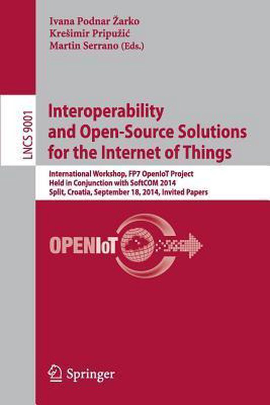 Interoperability and Open Source Solutions for the Internet of Things ...