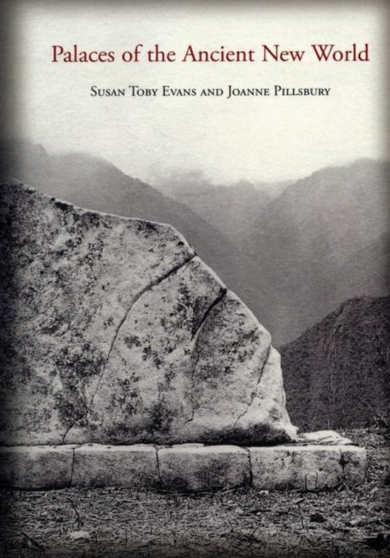 Palaces of the Ancient New World | 9780884023418 | Susan Toby Evans ...