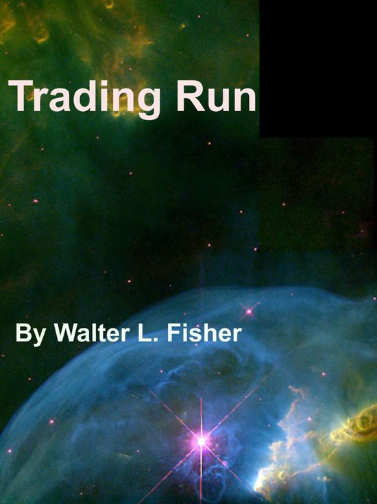 Trading Run (ebook), Walter L. Fisher Ii | 9781301040827 | Boeken | bol.com