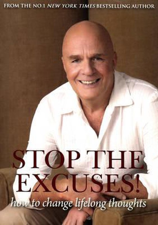 Stop the Excuses, Wayne W. Dyer | 9788189988777 | Boeken | bol.com