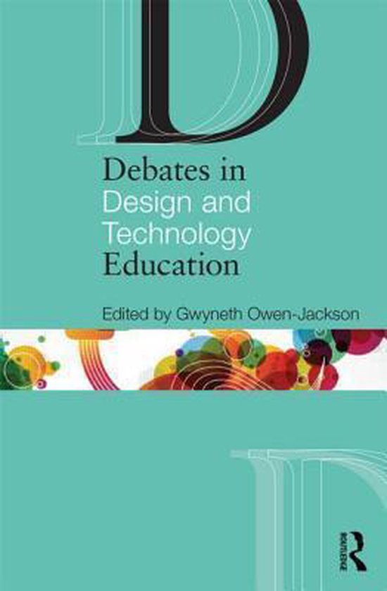 Debates in Design and Technology Education | 9780415689052 | Gwyneth ...
