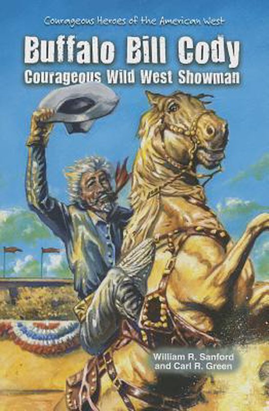 Buffalo Bill Cody, William R Sanford | 9781464400902 | Boeken | bol.com