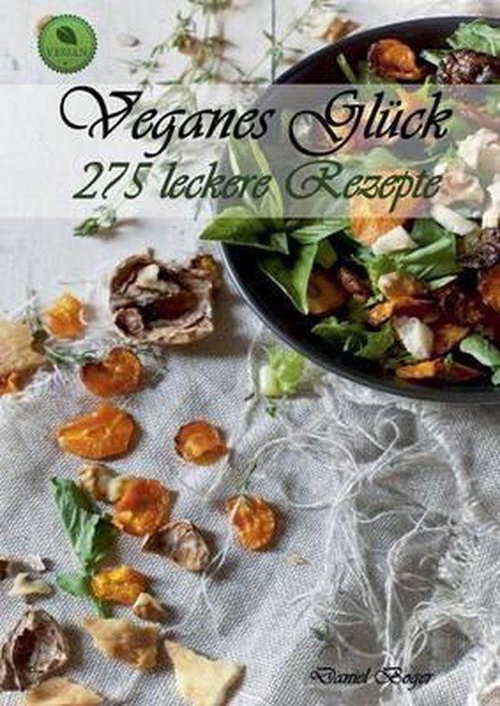 Veganes Gluck - 275 Leckere Rezepte, Daniel Boger | 9783844814590 ...