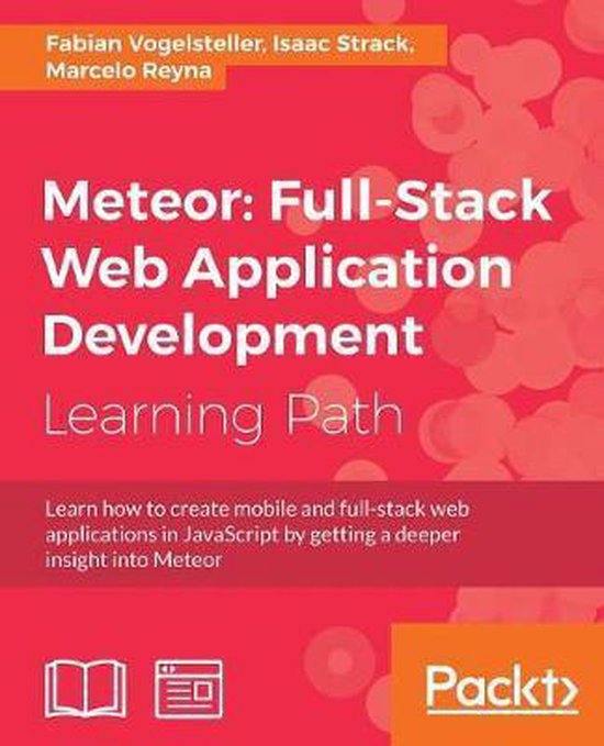 Meteor: Full-Stack Web Application Development, Fabian Vogelsteller | 9781787287754 |... | bol