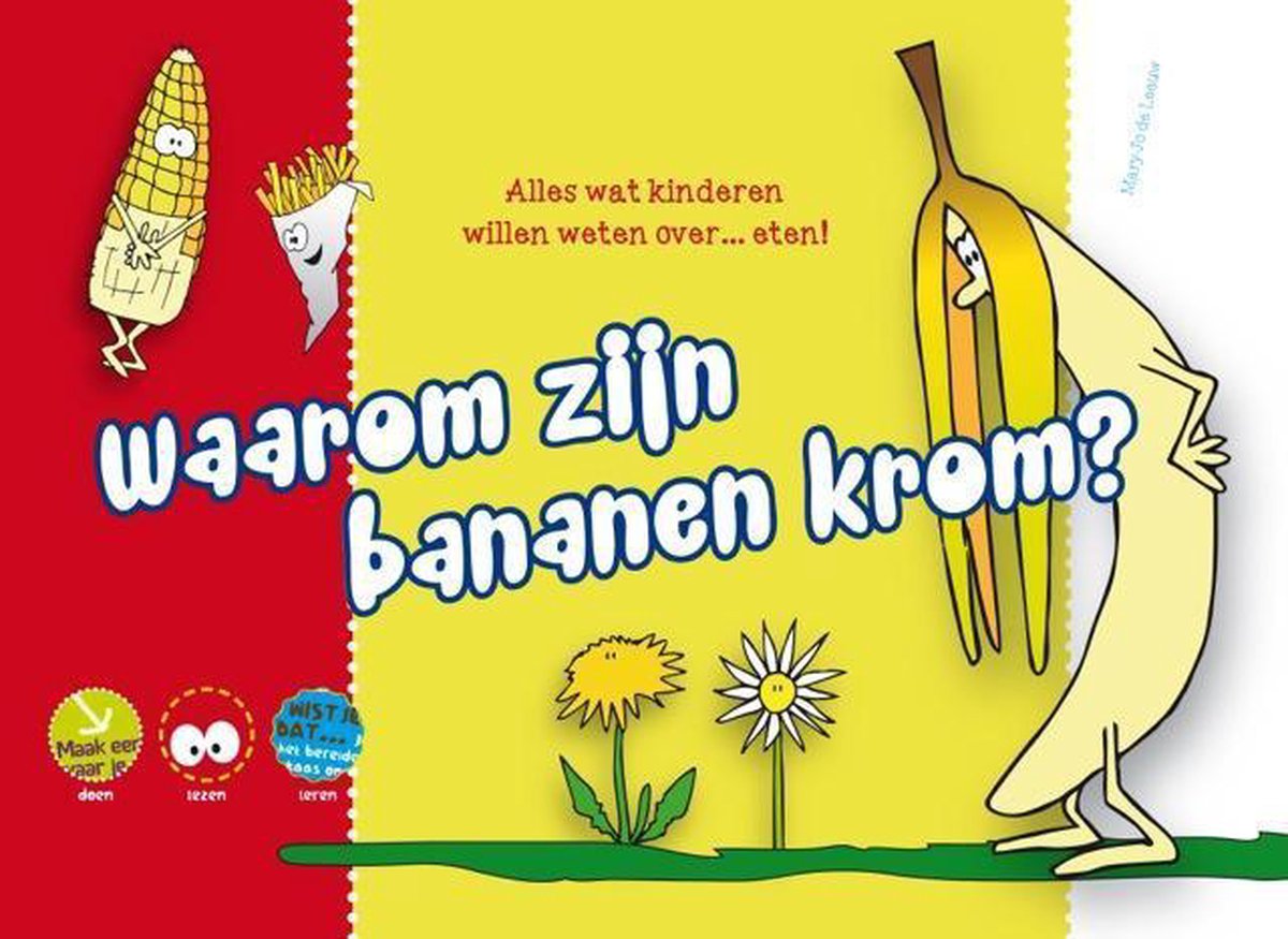 Waarom zijn bananen krom?, Mary-Jo de Leeuw | 9789082271102 | Boeken | bol.com