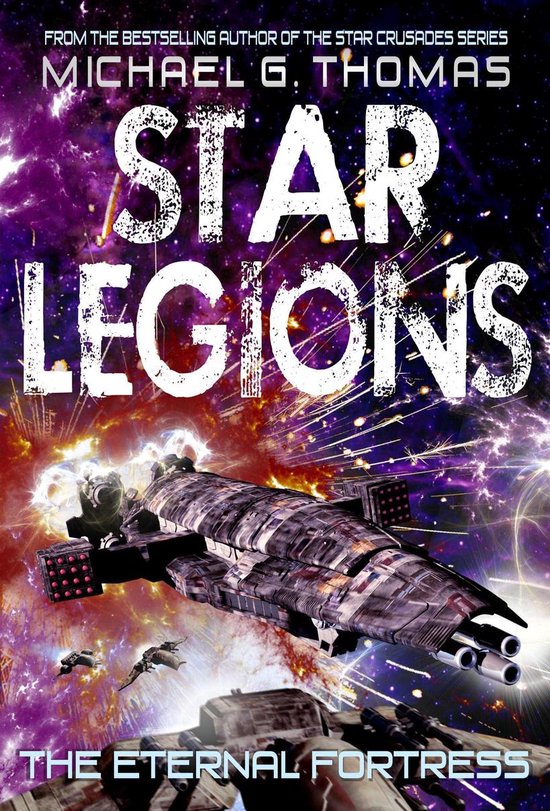 Star Legions: The Ten Thousand 6 - The Eternal Fortress (Star Legions ...
