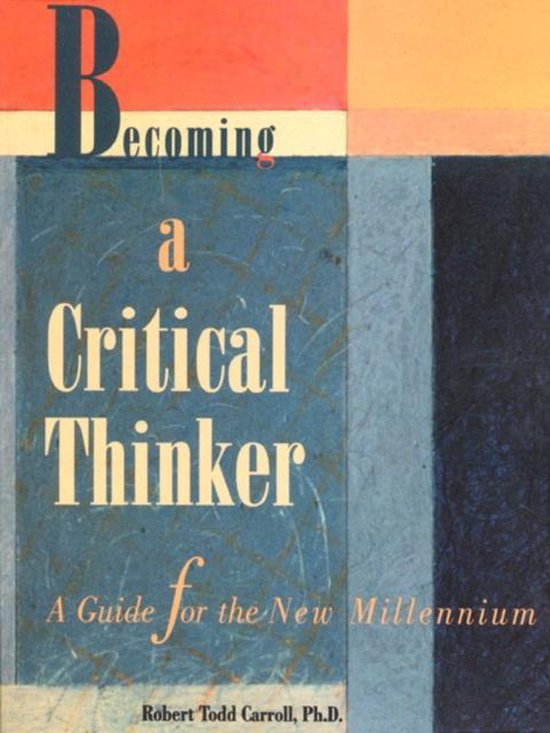 Becoming a Critical Thinker, Robert Todd Carroll | 9780536600608 ...