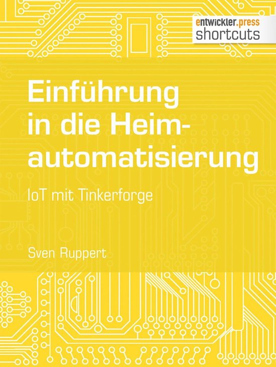 shortcuts 116 - Einführung in die Heimautomatisierung (ebook), Sven ...