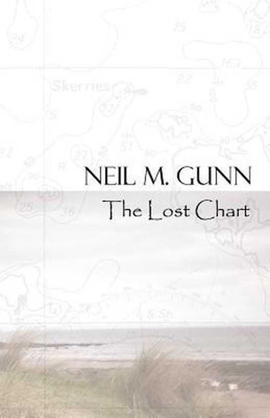 The Lost Chart, Neil M. Gunn | 9781843500780 | Boeken | bol.com