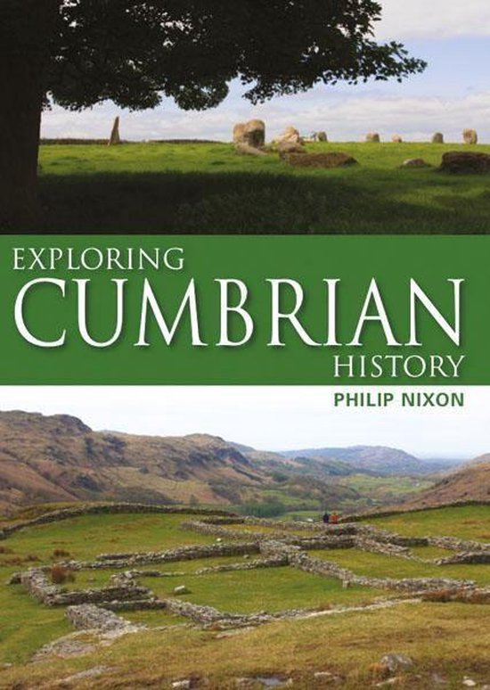 Exploring Cumbrian History (ebook), Philip Nixon | 9781908573278 ...