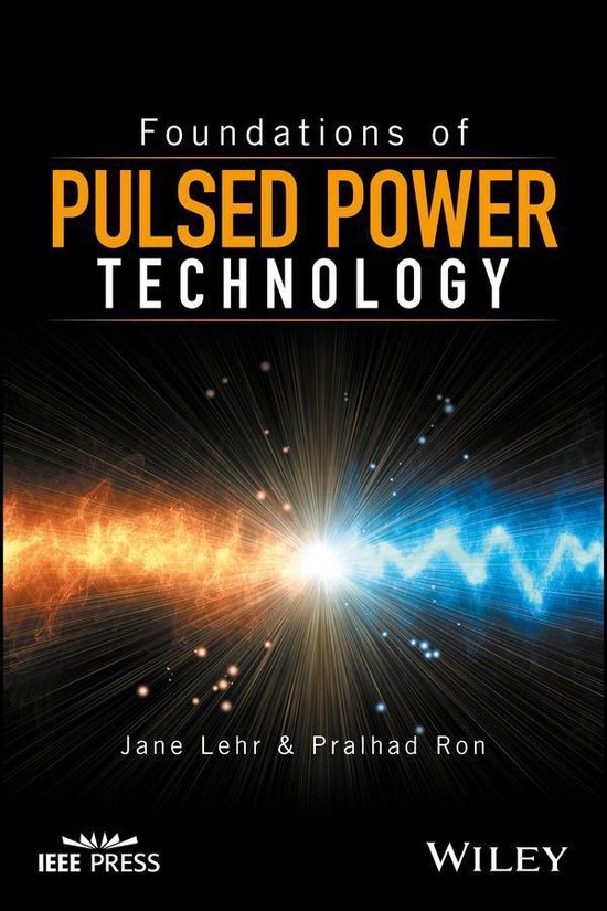 Foundations of Pulsed Power Technology (ebook), J Lehr | 9781119301165 ...