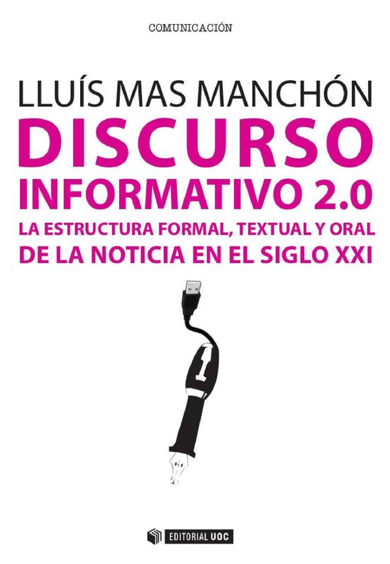 Discurso informativo 2.0. La estructura formal, textual y oral de la ...