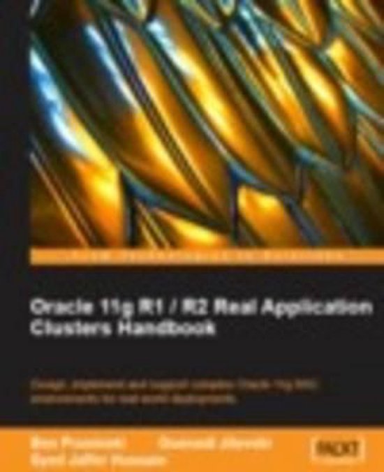 Oracle 11g R1 R2 Real Application Clusters Handbook 9781847199621