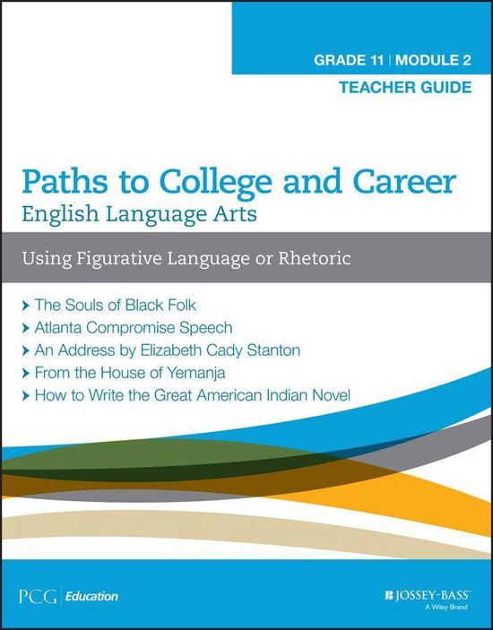 Paths to College and Career - English Language Arts, Grade 11 Module 2 ...