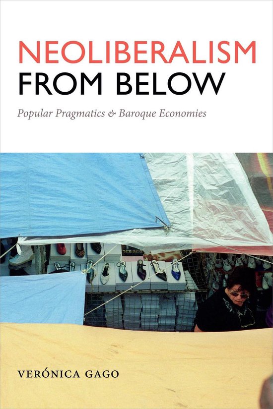 Radical Américas - Neoliberalism from Below (ebook), Veronica Gago ...