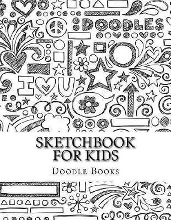 Sketchbook For Kids, Doodle Books | 9781542962735 | Boeken | bol.com