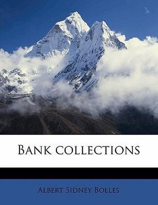 Bank Collections, Albert Sidney Bolles | 9781176316119 | Boeken | bol