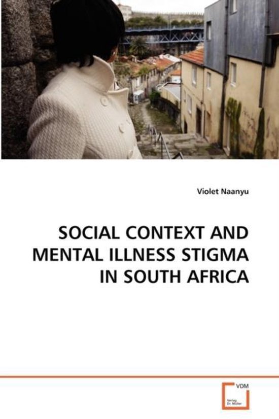 Social Context and Mental Illness Stigma in South Africa, Naanyu Violet ...