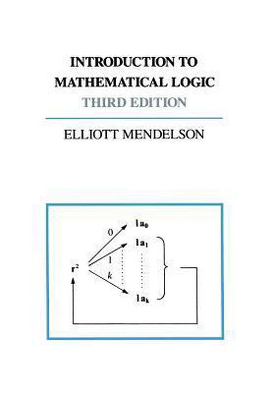 Introduction to Mathematical Logic, Elliot Mendelsohn | 9781461572909 | Boeken | bol.com