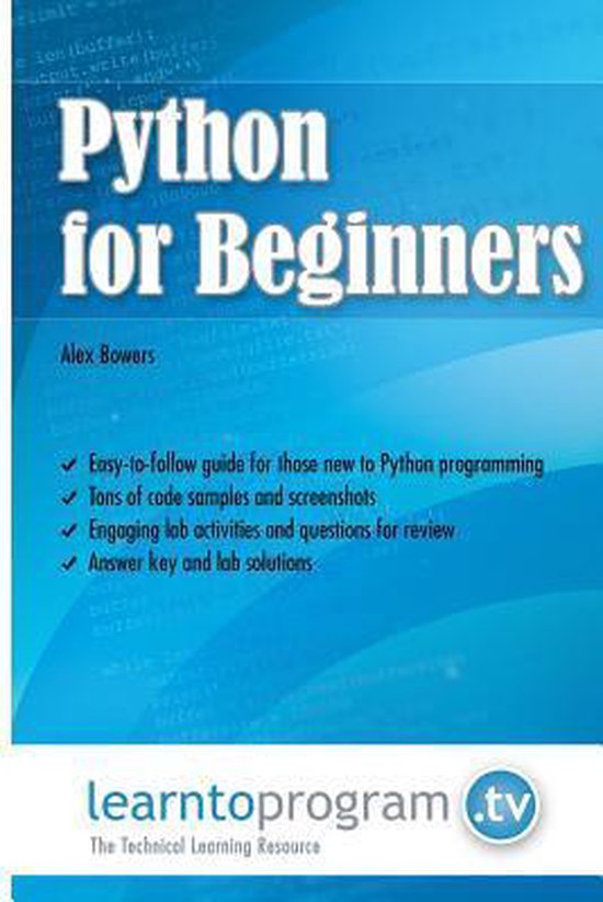 Python for Beginners | 9780988842977 | Alex Bowers | Boeken | bol.com Python for Beginners | 9780988842977 | Alex Bowers | Boeken | bol.com