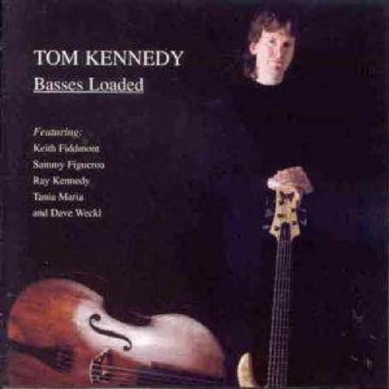 Basses Loaded, Tom Kennedy | CD (album) | Muziek | bol.com