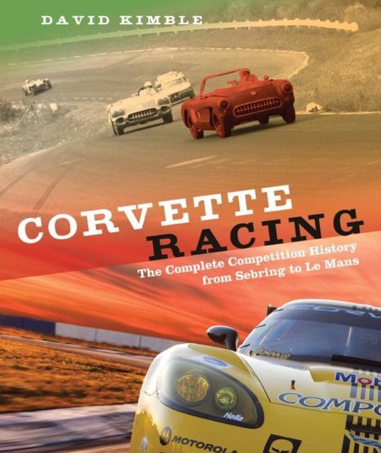 Corvette Racing, David Kimble | 9780760343432 | Boeken | bol.com