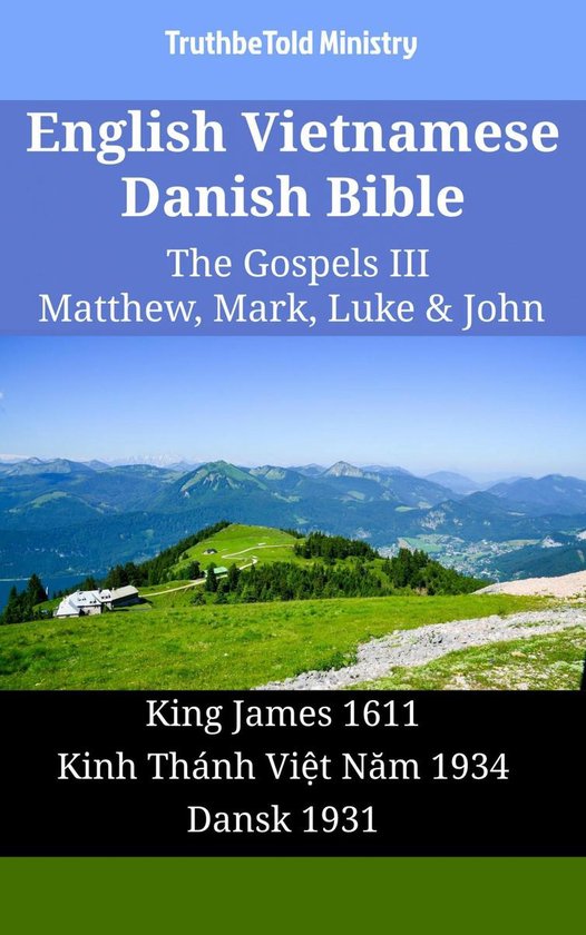 Parallel Bible Halseth English 2291 - English Vietnamese Danish Bible - The Gospels... | bol.com