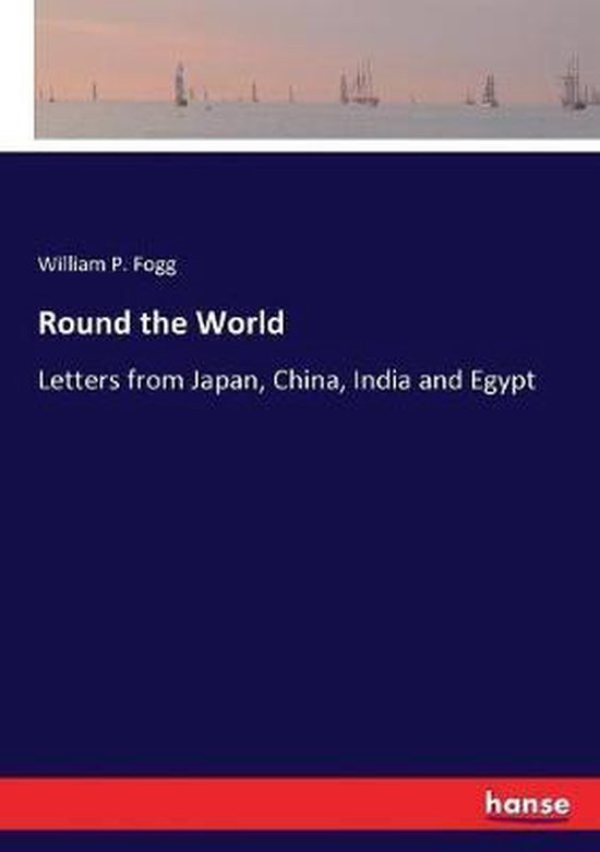 Round the World, William Perry Fogg | 9783337173135 | Boeken | bol.com