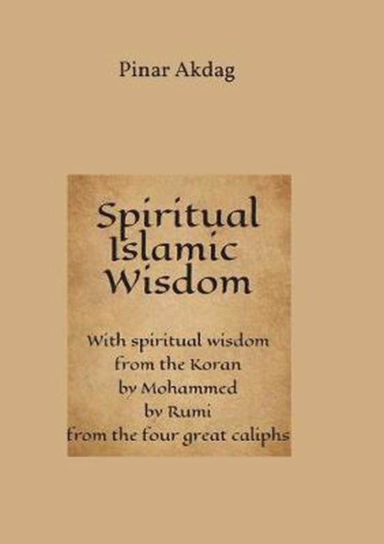 Spiritual Islamic Wisdom, Pinar Akdag | 9783746987583 | Boeken | bol.com