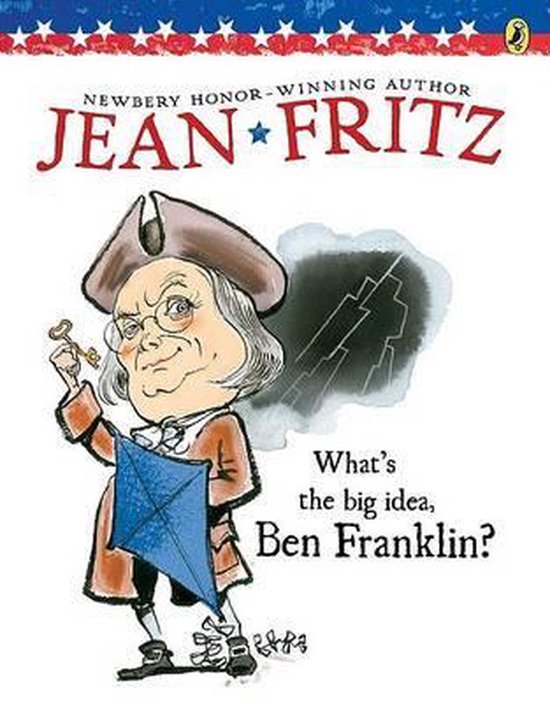 What's the Big Idea, Ben Franklin, Jean Fritz | 9780698113725 | Boeken ...