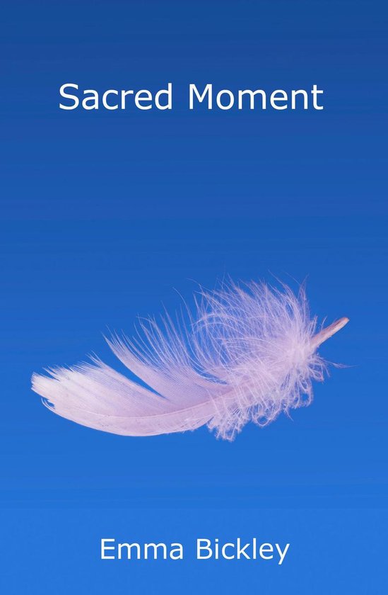 Sacred Moment (ebook), Emma Bickley | 9781311408754 | Boeken | bol.com