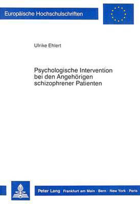 Psychologische Intervention bei den Angehörigen schizophrener Patienten ...