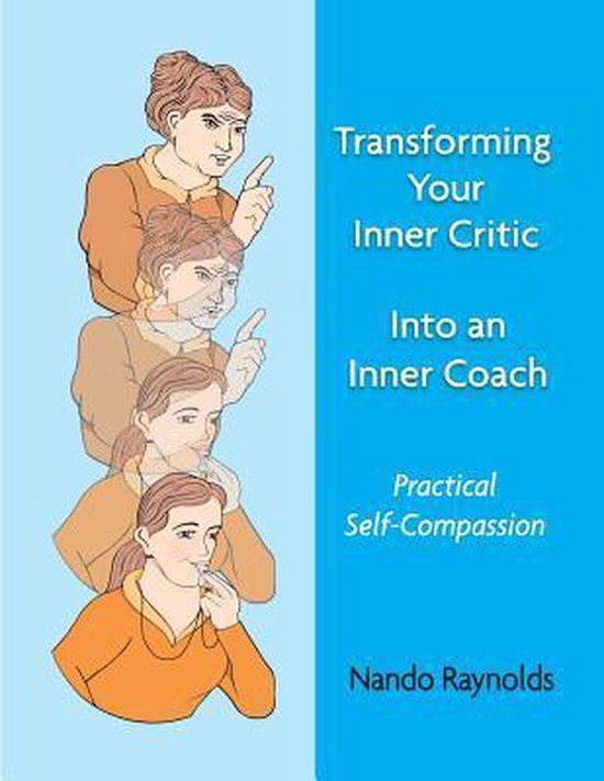 Transforming Your Inner Critic Into An Inner Coach, Nando Raynolds ...