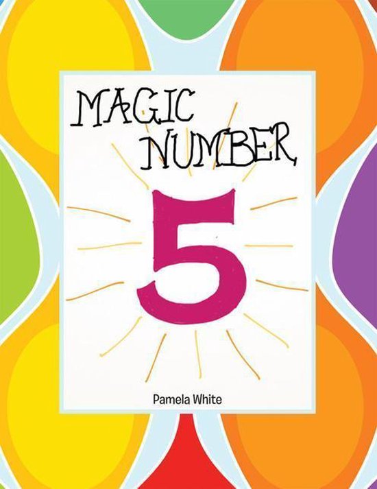Magic Number 5 (ebook), Pamela White | 9781477292532 | Boeken | bol.com