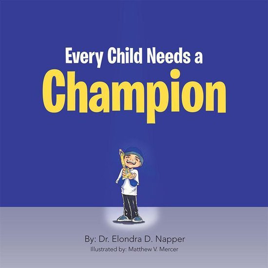 Every Child Needs a Champion (ebook), Dr. Elondra D. Napper ...