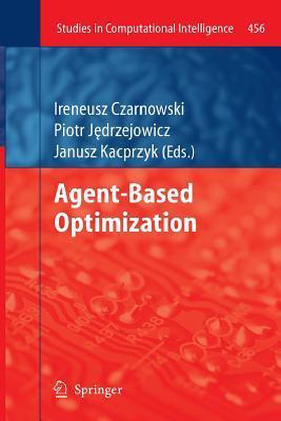 Agent-Based Optimization | 9783642447310 | Czarnowski, Ireneusz ...
