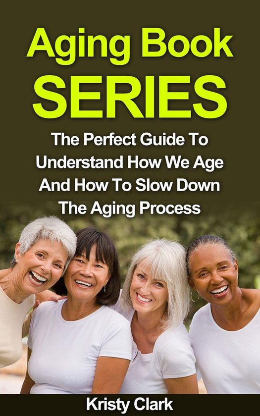 Aging Book Series - The Perfect Guide To Understand How We Age And How ...