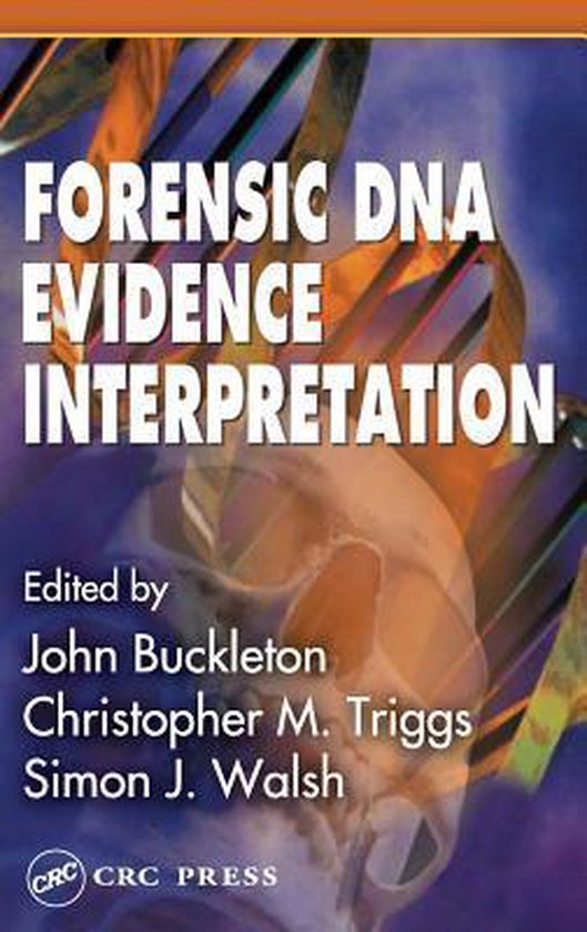 Forensic DNA Evidence Interpretation | 9780849330179 | Simon J. Walsh ... Forensic DNA Evidence Interpretation | 9780849330179 | Simon J. Walsh ...