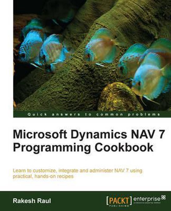 Microsoft Dynamics NAV 7 Programming Cookbook | 9781849689106 | Rakesh Raul | Boeken | bol.com